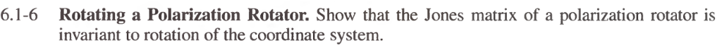 Solved Rotating a Polarization Rotator. Show that the Jones | Chegg.com