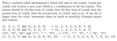 Solved Write a java method called interweave() which will | Chegg.com