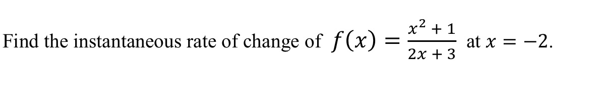 Solved Find the instantaneous rate of change of f(x) = x^2 + | Chegg.com