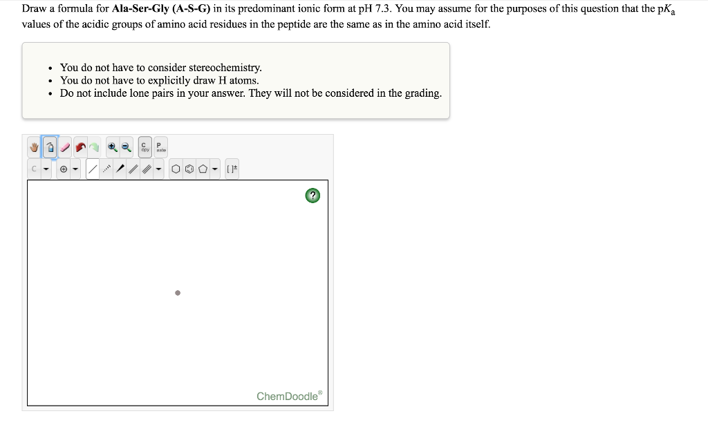 Solved Draw a formula for Ala-Ser-Gly (A-S-G) in its | Chegg.com