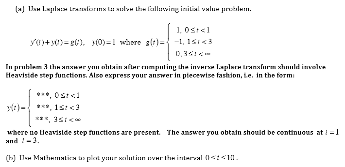 Solved Use Laplace transforms to solve the following initial | Chegg.com