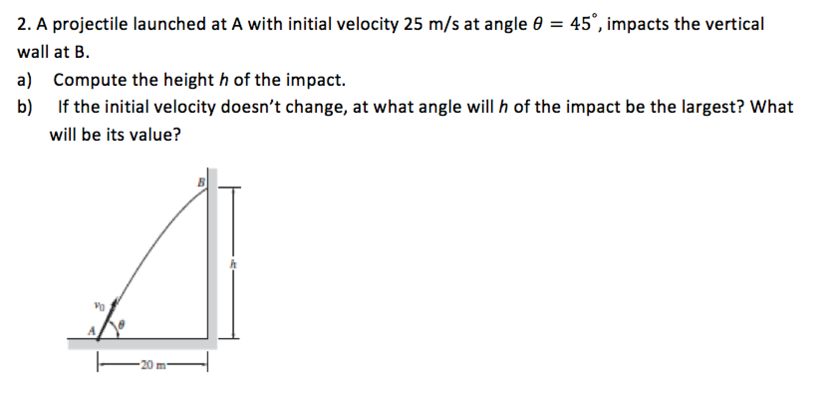 Solved A projectile launched at A with initial velocity 25 | Chegg.com