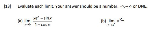 Solved [13] Evaluate each limit. Your answer should be a | Chegg.com