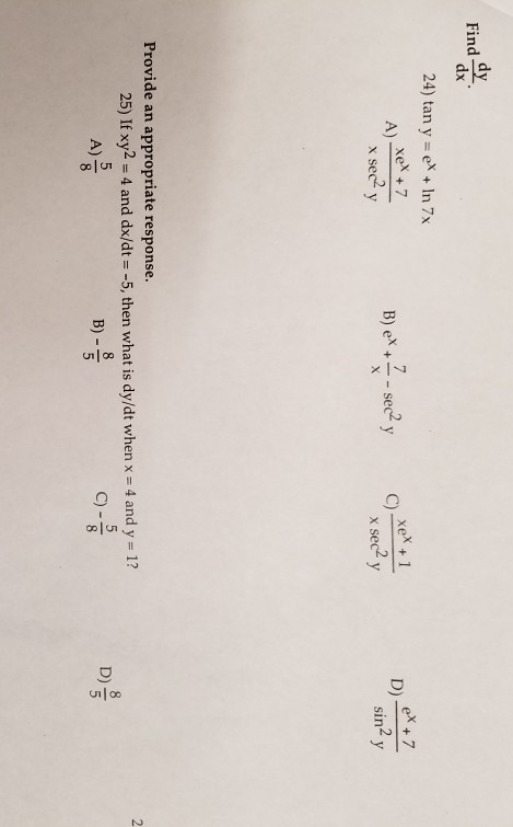 Solved Find dy dx 24) tan y e+ In 7x A)xer.2 xex +1 C).xsec, | Chegg.com