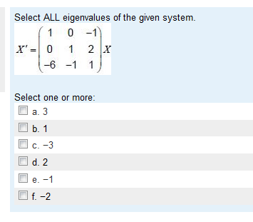 Solved Select ALL eigenvalues of the given system. | Chegg.com