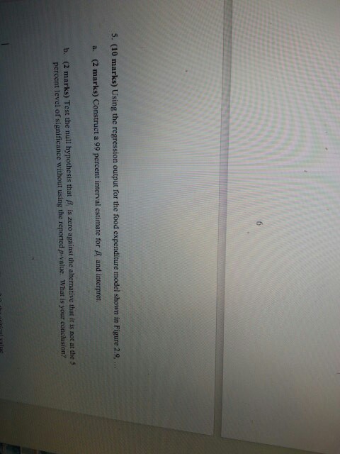 Solved 5. (10 marks) Using the regression output for the | Chegg.com Solved 5. (10 marks) Using the regression output for the | Chegg.com