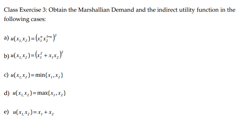 Solved Class Exercise 3: Obtain the Marshallian Demand and | Chegg.com