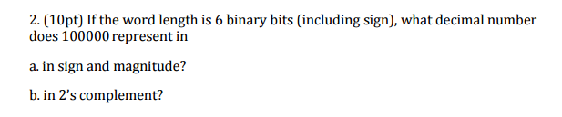 Solved If the word length is 6 binary bits (including sign), | Chegg.com