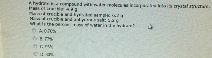 Solved A hydrate is a compound with water molecules | Chegg.com