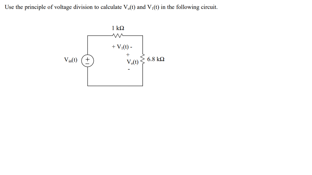 Solved Use the principle of voltage division to calculate | Chegg.com