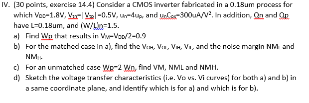 Solved IV. (30 points, exercise 14.4) Consider a CMOS | Chegg.com