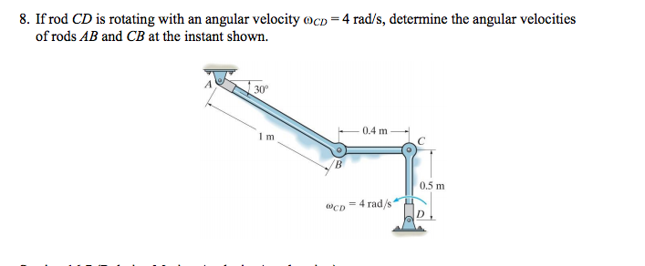 8. If rod CD is rotating with an angular velocity | Chegg.com