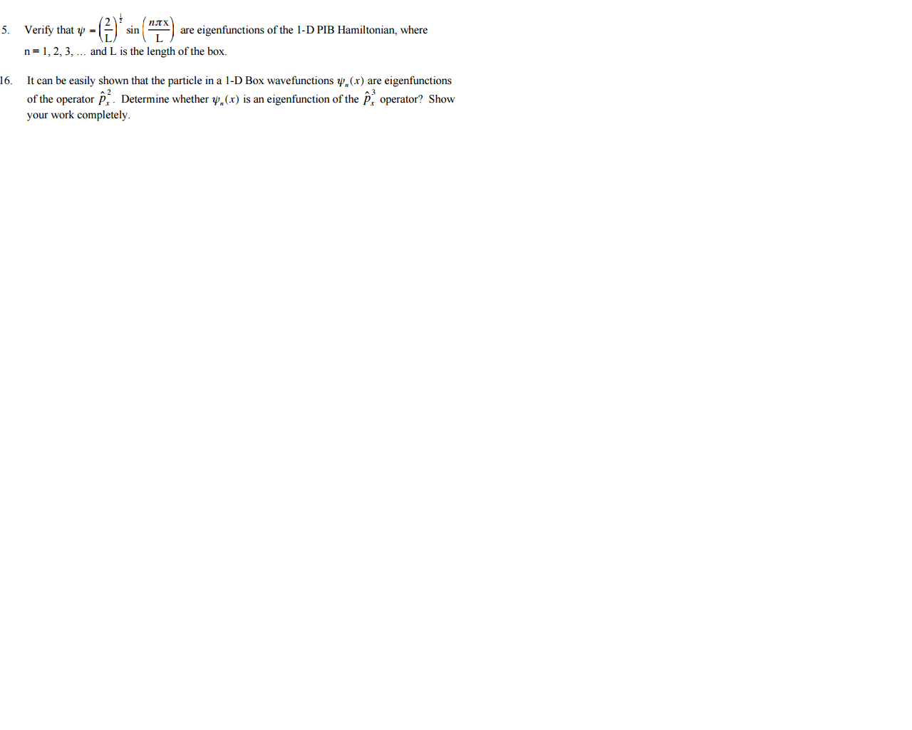 Solved Verify that psi = (2/L)^sigma sin(n pi x/L) are | Chegg.com