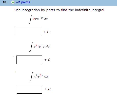 Solved 18 1 points Use integration by parts to find the | Chegg.com