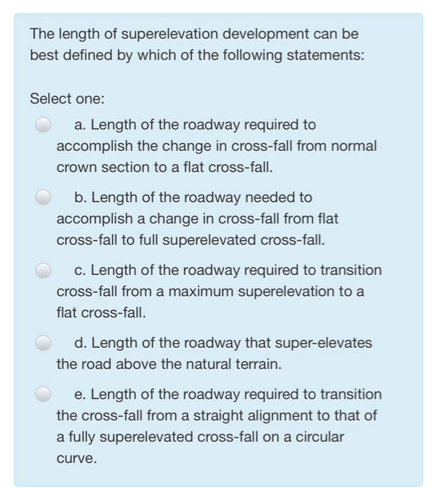 Solved The length of superelevation development can be best | Chegg.com