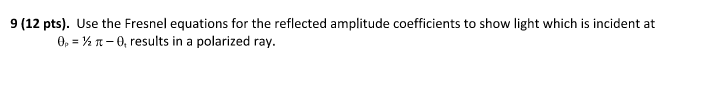 Solved Use the Fresnel equations for the reflected amplitude | Chegg.com