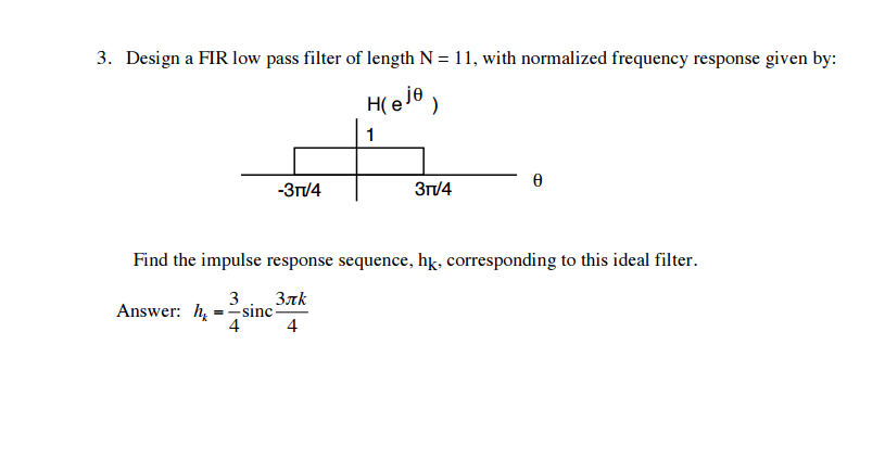 Solved Design a FIR low pass filter of length N = 11, with | Chegg.com