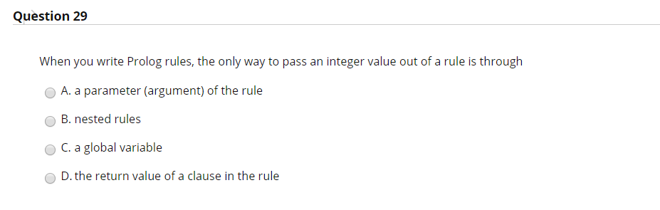 Solved Question 29 When You Write Prolog Rules The Only Way