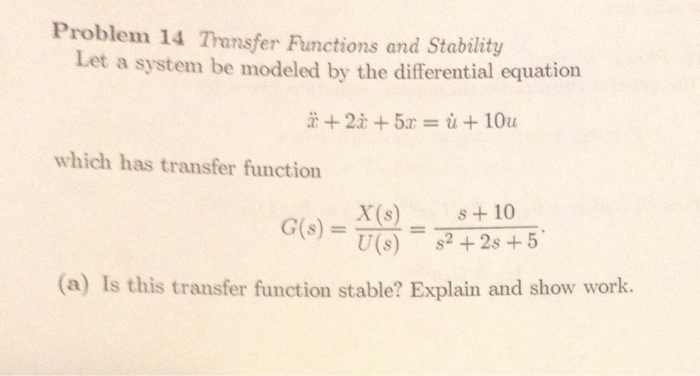 Solved Transfer Functions and Stability Let a system be | Chegg.com
