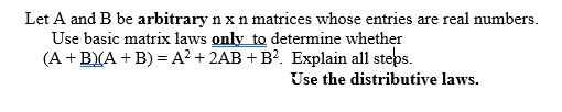 Solved Let A and B be arbitrary n times n matrices whose | Chegg.com