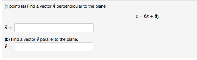 Solved Find a vector n perpendicular to the plane n = z = | Chegg.com