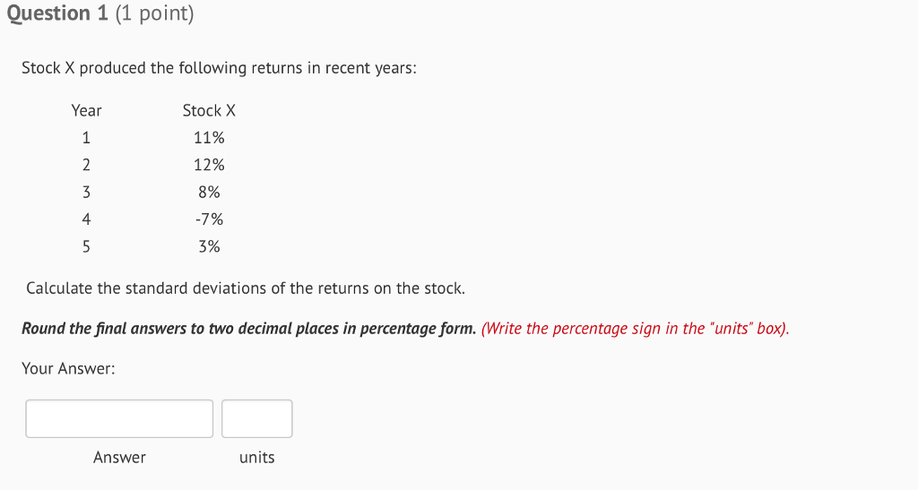 Solved Stock X Produced The Following Returns In Recent Chegg
