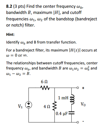 Solved Find the center frequency omega_0, bandwidth B, | Chegg.com