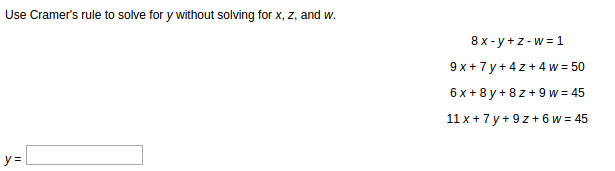 Solved Use Cramer's rule to solve for y without solving for | Chegg.com