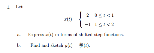 Solved Express x(t) in terms of shifted step functions | Chegg.com