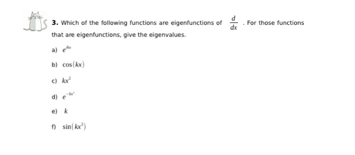 Solved Which of the following functions are eigenfunctions | Chegg.com