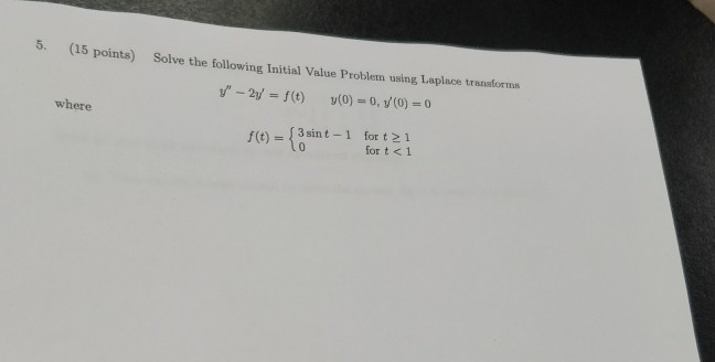 Solved 5. (15 points) Solve the following Initial Value | Chegg.com