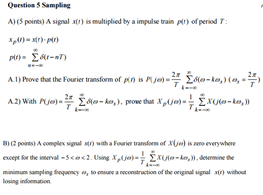 Solved A signal x(t) is multiplied by a impulse train p(t) | Chegg.com
