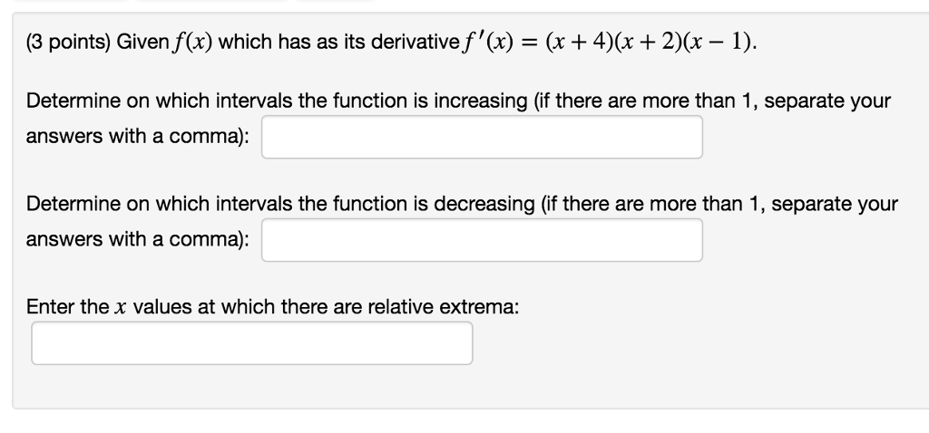 Solved Given f(x) which has as its derivative f'(x) = (x + | Chegg.com