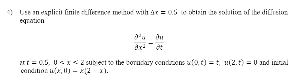 Solved Use an explicit finite difference method with Delta x | Chegg.com