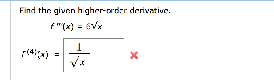 Solved Find the given higher-order derivative. f '"(x) = 6yx | Chegg.com