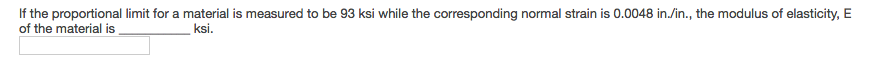 Solved If the proportional limit for a material is measured | Chegg.com