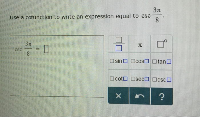 Solved Use a cofunction to write an expression equal to csc | Chegg.com