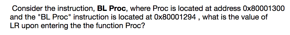 Solved Consider the instruction, BL Proc, where Proc is | Chegg.com