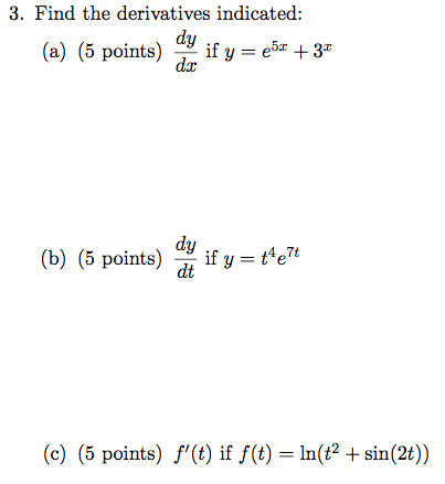 Solved Find the derivatives indicated: dy/dx if y = e^5x + | Chegg.com