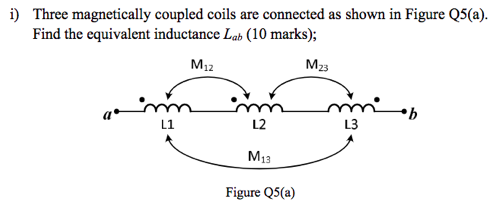 Solved Three magnetically coupled coils are connected as | Chegg.com