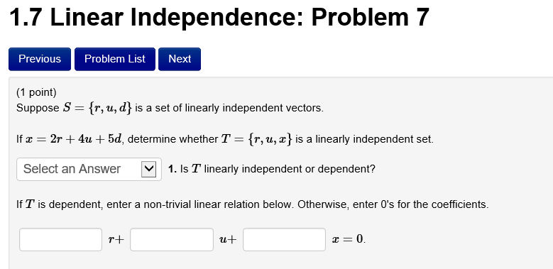 Solved 1.7 Linear Independence: Problem 7 Previous Problem | Chegg.com