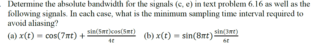 Solved Determine the absolute bandwidth for the signals (c, | Chegg.com