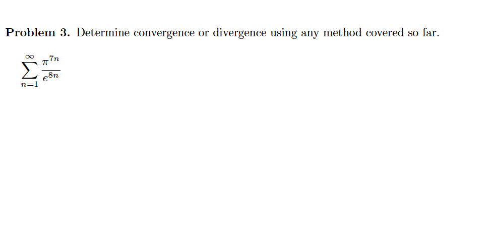 Solved Determine convergence or divergence using any method | Chegg.com