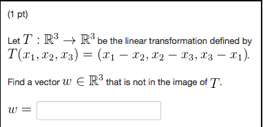 Solved Let T : R^3 right arrow R^3 be the linear | Chegg.com