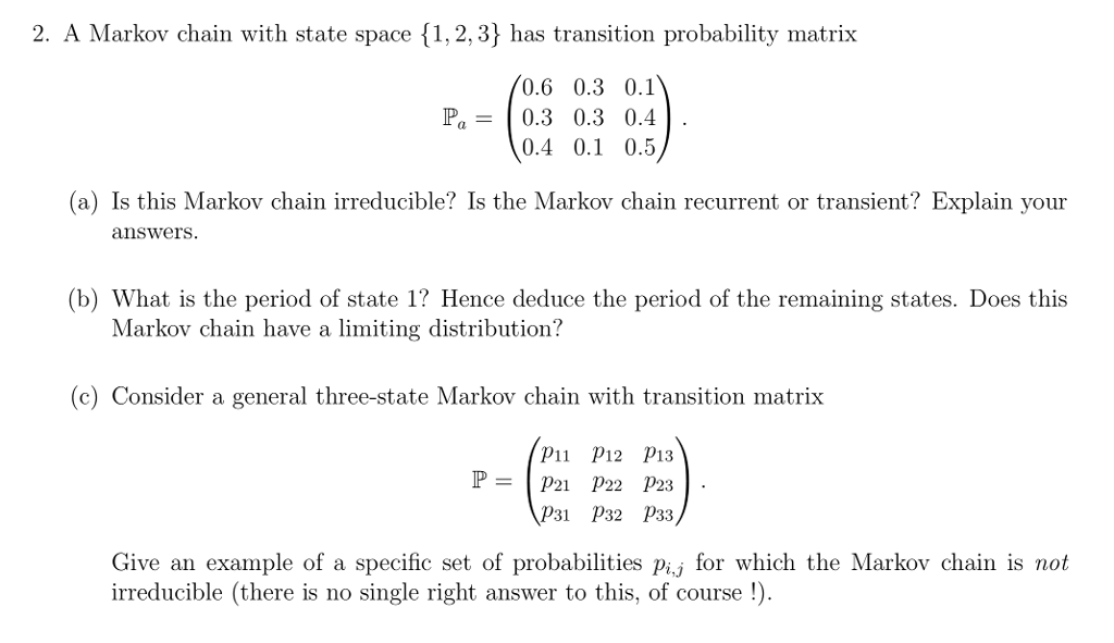 Solved 2. A Markov chain with state space 1,2,3 has | Chegg.com