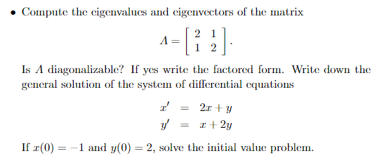 Solved Compute the eigenvalues and eigenvectors of the | Chegg.com