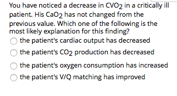 Solved You have noticed a decrease in CVo2 in a critically | Chegg.com