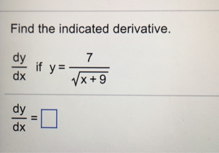 Solved Find the indicated derivative. dy/dx if y = | Chegg.com
