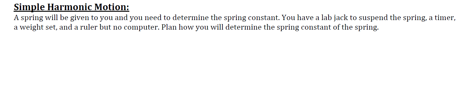 Solved: Simple Harmonic Motion: A Spring Will Be Given To ... | Chegg.com