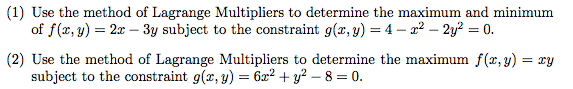 Solved Use the method of Lagrange Multipliers to determine | Chegg.com